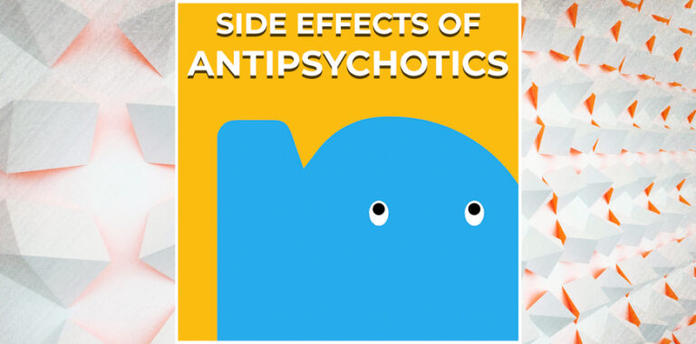 Side effects of antipsychotics - what to expect? * PsychosisNet