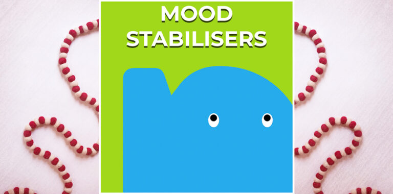 Mood stabilisers: helps against mood swings (bipolar disorder)