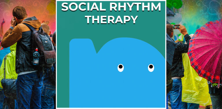 Social Rhythm Therapy * PsychosisNet