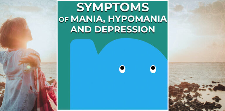 Symptoms of mania, hypomania and depression * PsychosisNet