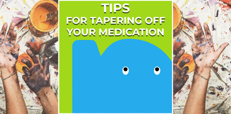 Tips for tapering off your medication * PsychosisNet